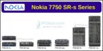 Nokia 7750 Service Router Family | 7750 SR-7 | 7750 SR 12 etc. ⋆