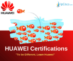 Huawei Certification Courses | HCNA, HCNP, HCIE ⋆ IPCisco