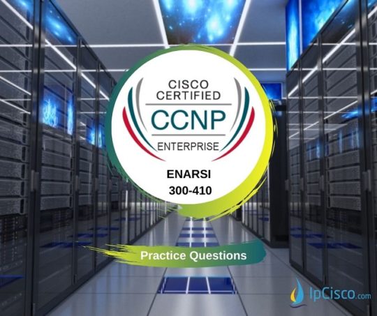 CCNP Enterprise ENARSI 300-401 | 10 Quizes for Cisco ENARSI 300-401