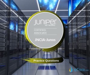 JNCIA Practice Test | JUNOS Quiz | Juniper JNCIA Questions