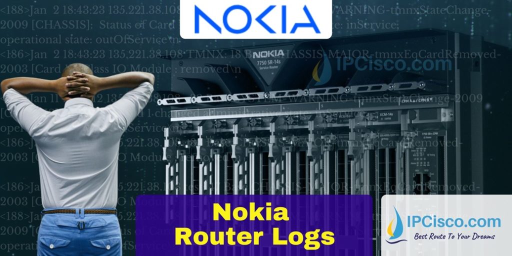 Nokia Router Logs | Log Types | Alarm Levels | Log Configuration⋆