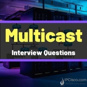 IP Multicast Questions and Answers | IP Multicast Quizes