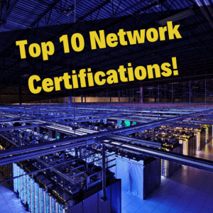 Top 10 Network Certifications of 2024 | Career Guaranteed Top 10!